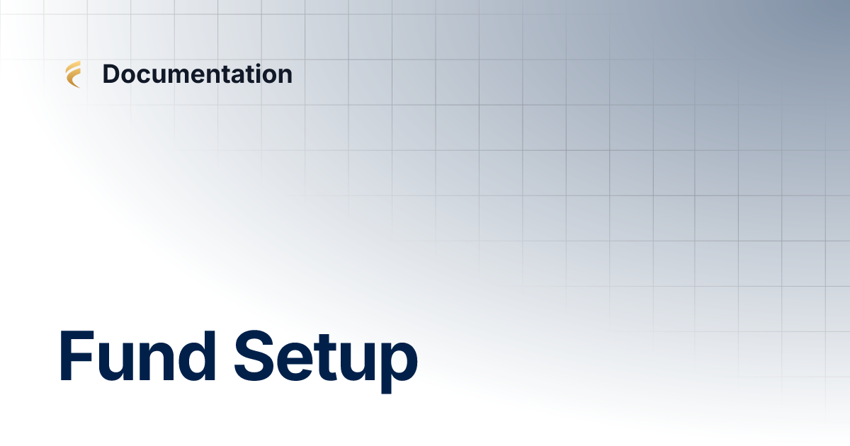 Fund Setup | Documentation