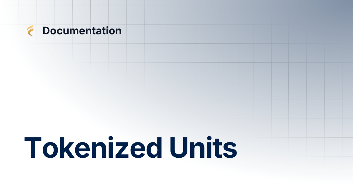 Tokenized Units | Documentation