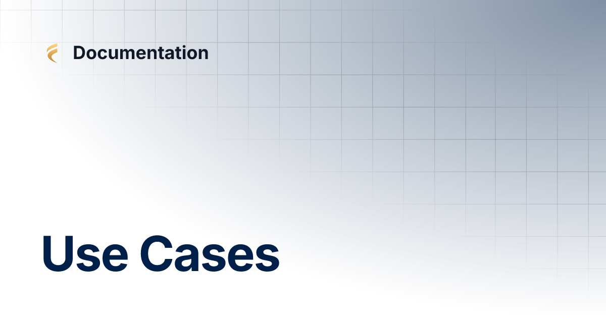 Use Cases | Documentation